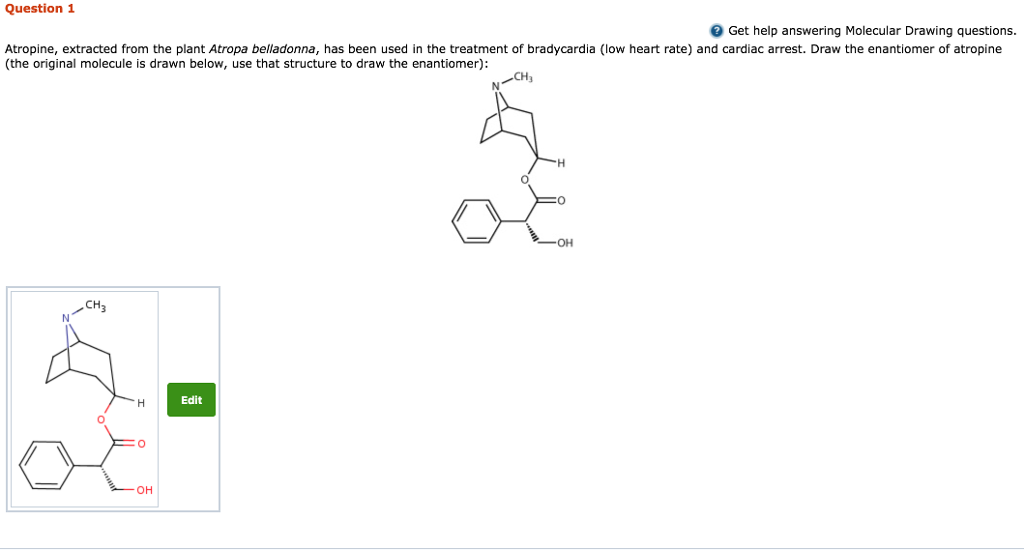 Solved Question 1 Atropine, extracted from the plant Atropa | Chegg.com