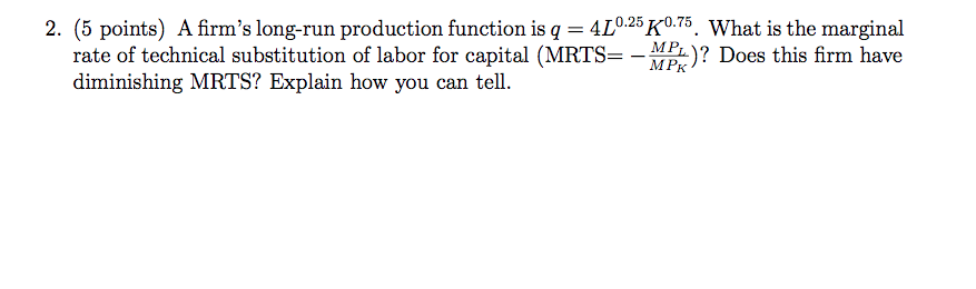 Solved 2. (5 points) A firm's long-run production function | Chegg.com