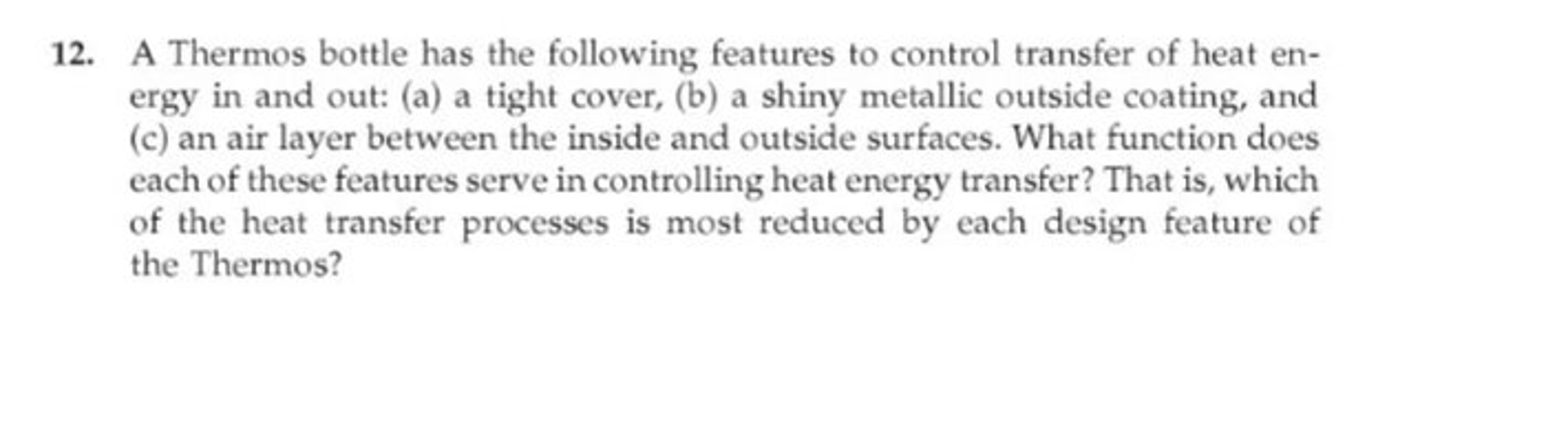 Solved A Thermos bottle has the following features to | Chegg.com