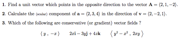 Solved Find a unit vector which points in the opposite | Chegg.com