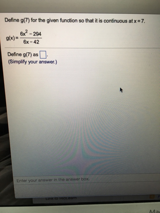 Solved Define g(7) for the given function so that it is | Chegg.com