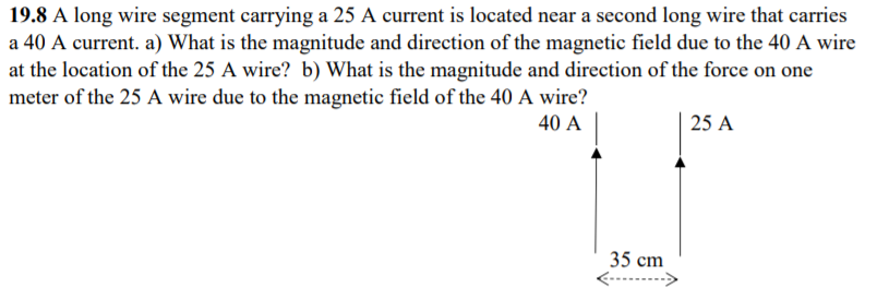 Solved 19.8 A long wire segment carrying a 25 A current is | Chegg.com