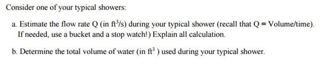 Solved Consider one of your typical showers: a. Estimate | Chegg.com