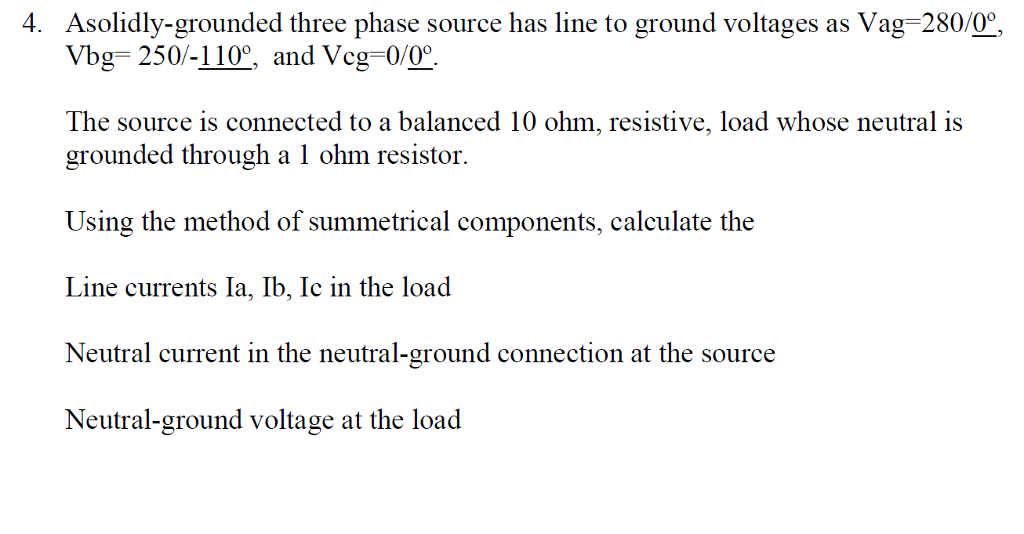 Solved 4. Asolidly-grounded three phase source has line to | Chegg.com