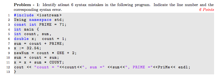 Solved Identify at least 6 syntax mistakes in the following | Chegg.com