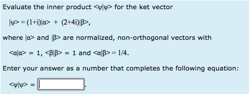 Solved Evaluate the inner product for the ket | Chegg.com
