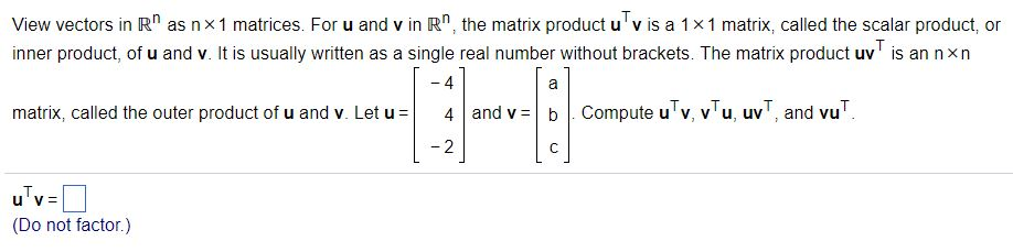 Solved View vectors in Rn as n× 1 matrices. For u and v in | Chegg.com
