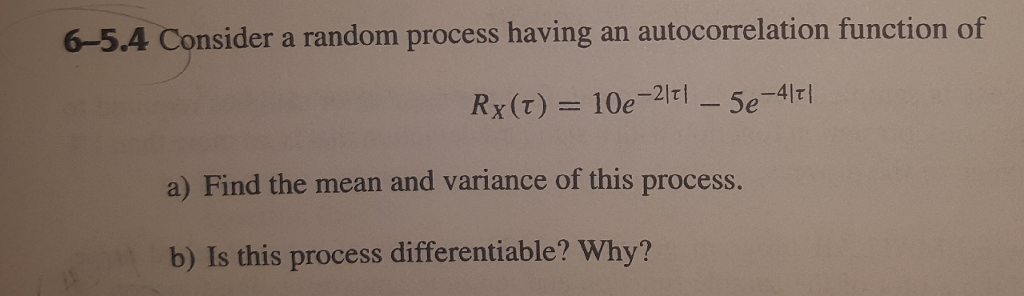 Solved Consider a random process having an autocorrelation | Chegg.com