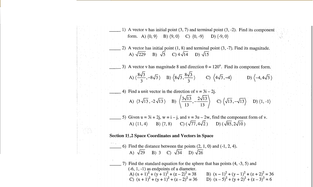 Solved A vector v has initial point (3,7) and terminal point | Chegg.com Solved A vector v has initial point (3,7) and terminal point | Chegg.com