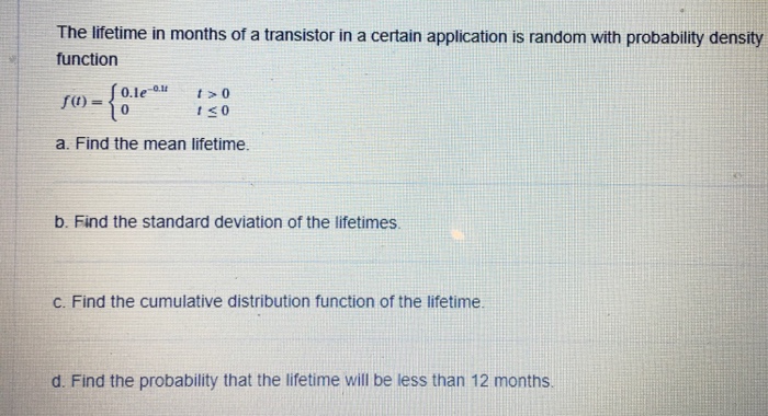Solved The lifetime in months of a transistor in a certain | Chegg.com