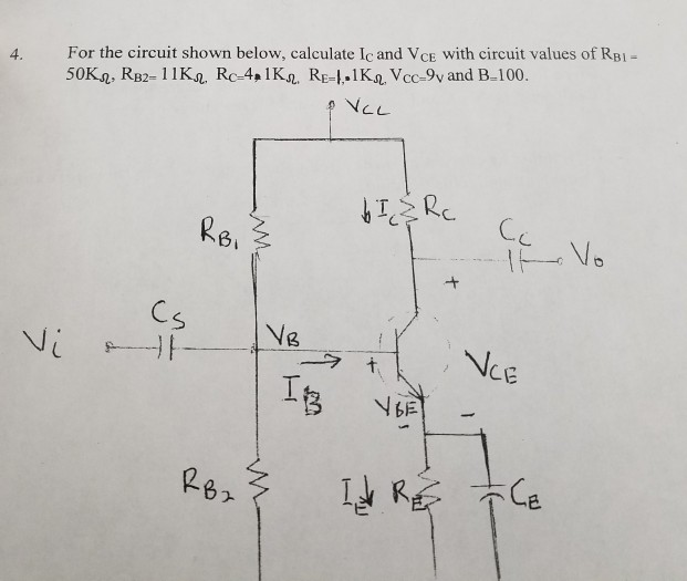 Solved 4. For the circuit shown below, calculate Ic and VcE | Chegg.com