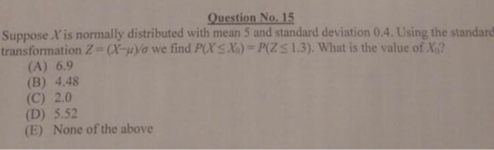 Solved Suppose X is normally distributed with mean 5 and | Chegg.com