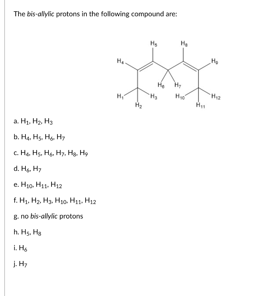 Solved The bis-allylic protons in the following compound | Chegg.com