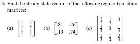 Solved Find the steady-state vectors of the following | Chegg.com