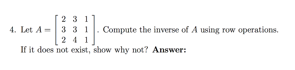 Solved: Let A = [2 3 1 3 3 1 2 4 1]. Compute The Inverse O... | Chegg.com