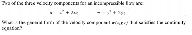 Solved Two of the three velocity components for an | Chegg.com