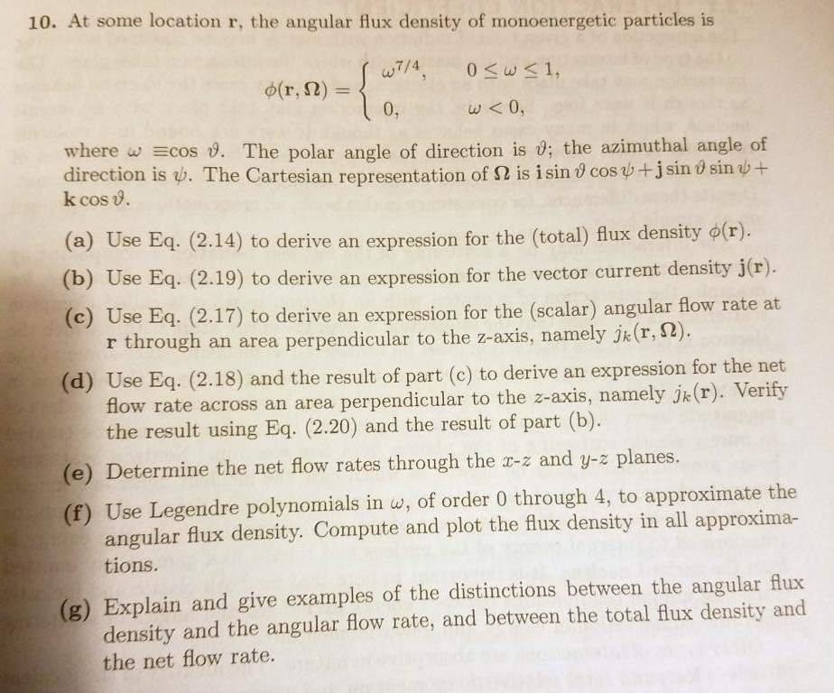 Solved 10. At some location r, the angular flux density of | Chegg.com