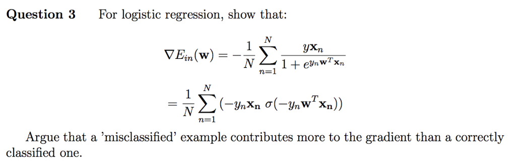 Question 3 For logistic regression, show that: n=1 | Chegg.com