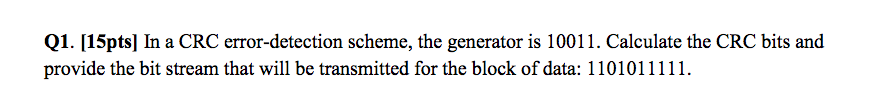 Solved In A Crc Error Detection Scheme The Generator Is