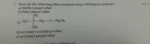 Solved 1. How are the following ethers prepared using a | Chegg.com