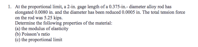 Solved At the proportional limit, a 2-in. gage length of a | Chegg.com