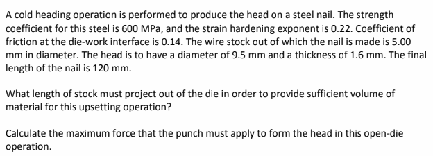 Solved A cold heading operation is performed to produce the | Chegg.com
