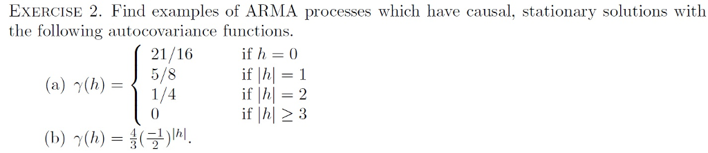 Solved Find examples of ARMA processes which have causal, | Chegg.com