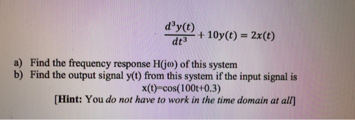 Solved A linear and time invariant LTI system has the | Chegg.com