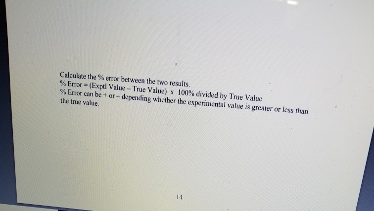 Calculate the % error between the two results. % | Chegg.com
