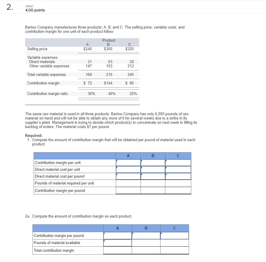 Solved value: 4.00 points Barlow Company manufactures three | Chegg.com