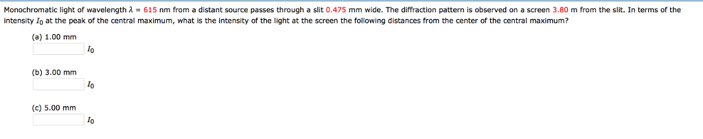 Solved Monochromatic light of wavelength ?-615 nm from a | Chegg.com