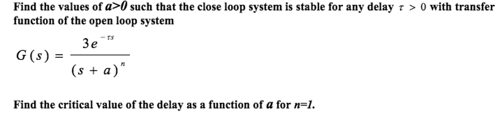 Solved Find the values of a > 0 such that the close loop | Chegg.com