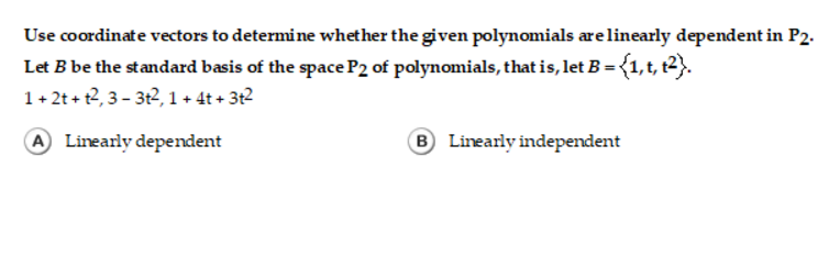 Solved Use coordinate vectors to determine whether the given | Chegg.com