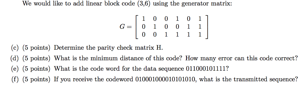 Solved We would like to add linear block code (3, 6) using | Chegg.com