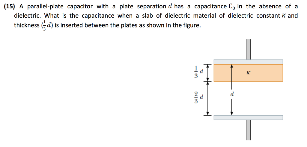 Solved (15) A parallel-plate capacitor with a plate | Chegg.com
