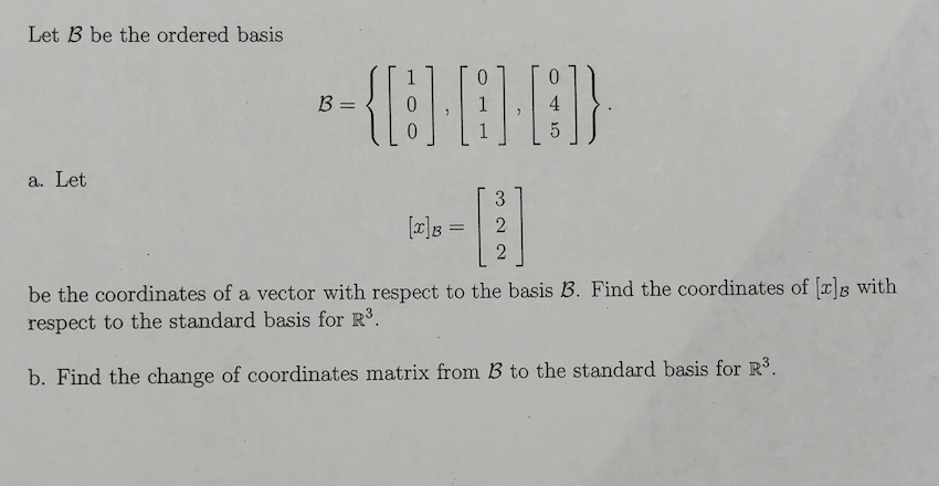 Solved Let B be the ordered basis 3 a. Let be the | Chegg.com Solved Let B be the ordered basis 3 a. Let be the | Chegg.com
