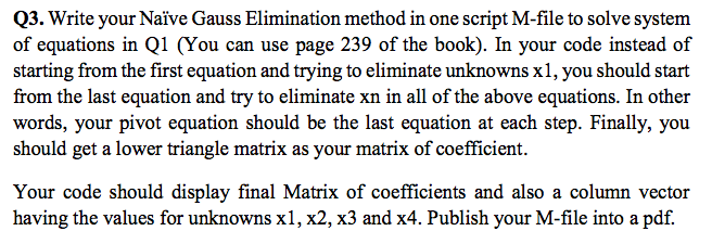Solved Write your Naive Gauss Elimination method in one | Chegg.com