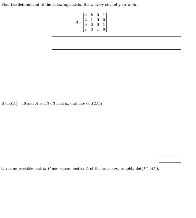 Solved Find the determinant of the following matrix. Show | Chegg.com