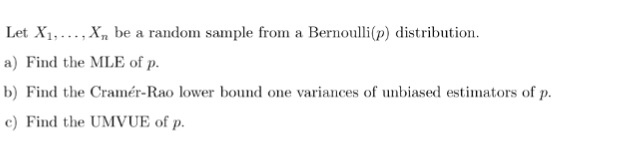 Solved Let X1,.... Xn be a random sample from a Bernoulli(p) | Chegg.com