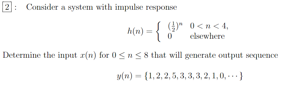 Solved 2: Consider a system with impulse response 0 | Chegg.com