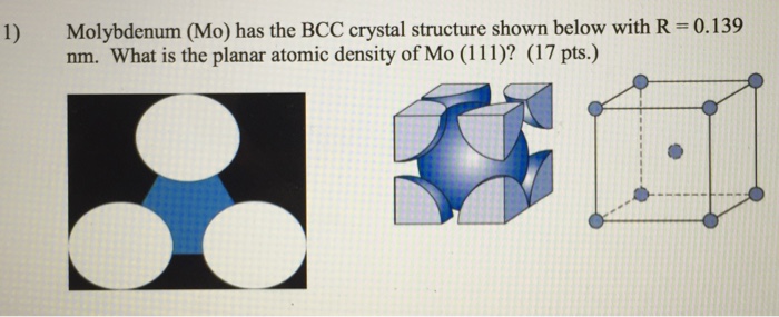 Solved Molybdenum (Mo) has the BCC crystal structure shown | Chegg.com