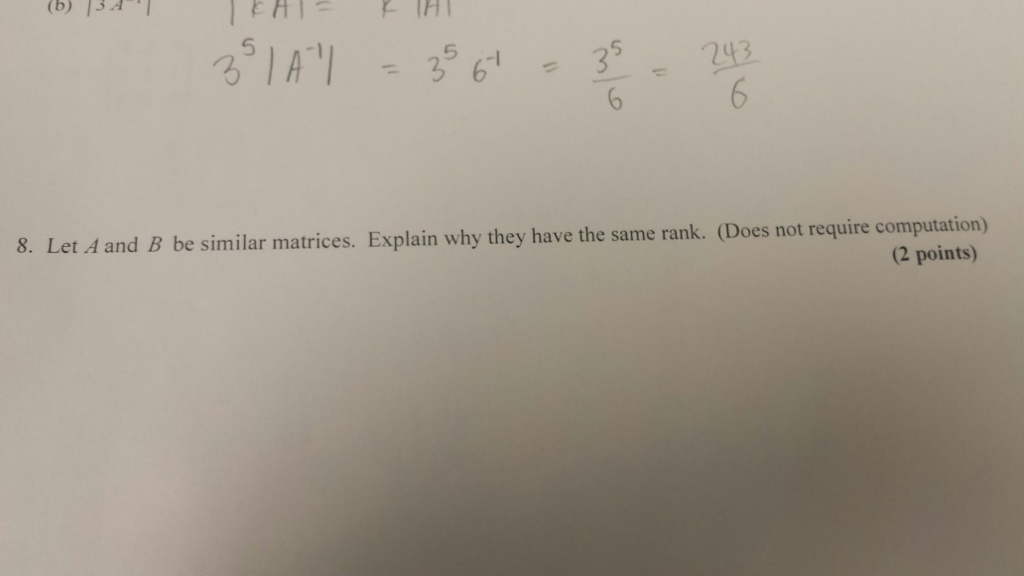 Solved Let A and B be similar matrices. Explain why have the | Chegg.com