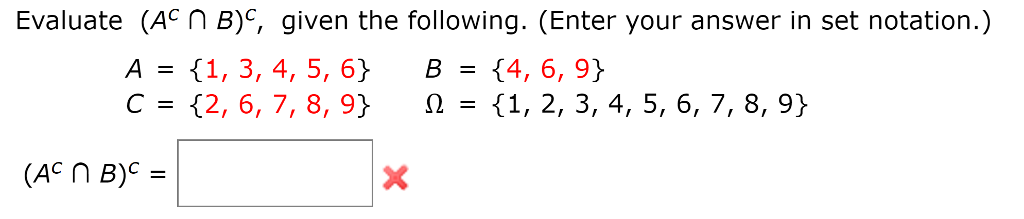 Solved Evaluate (Ac ∩ B)c, given the following. (Enter your | Chegg.com