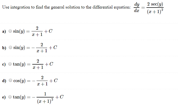 Solved Use integration to find the general solution to the | Chegg.com