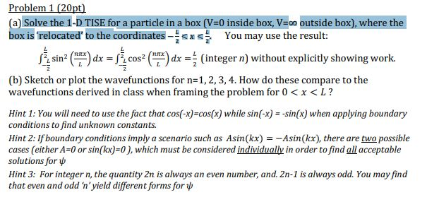 Solved Problem 1 (20pt (a) Solve the 1-D TISE for a particle | Chegg.com