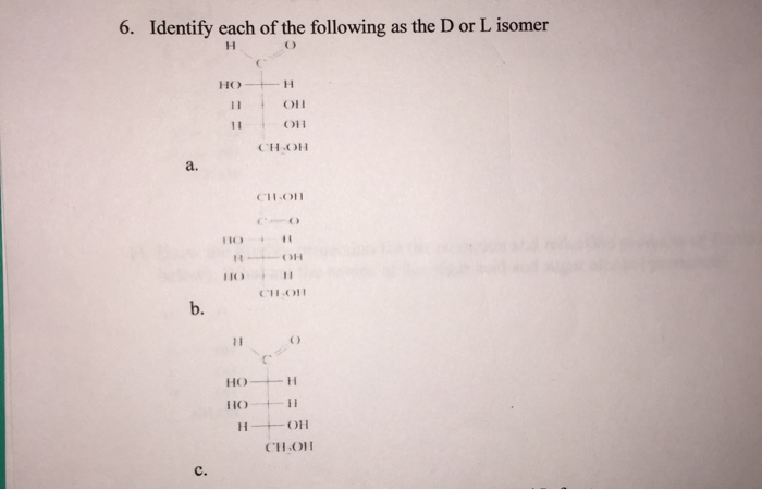 Solved Identify each of the following as the D or L isomer | Chegg.com