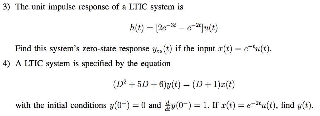 Solved 3) The unit impulse response of a LTIC system is h(t) | Chegg.com