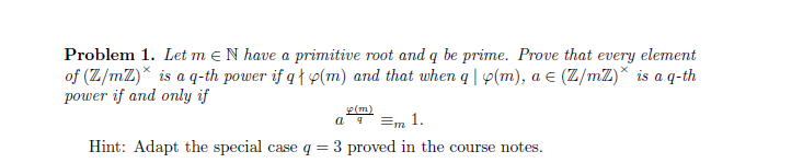 Solved Let m N have a primitive root and q be prime. Prove | Chegg.com