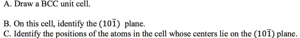 Solved A. Draw a BCC unit cell B. On this cell, identify the | Chegg.com