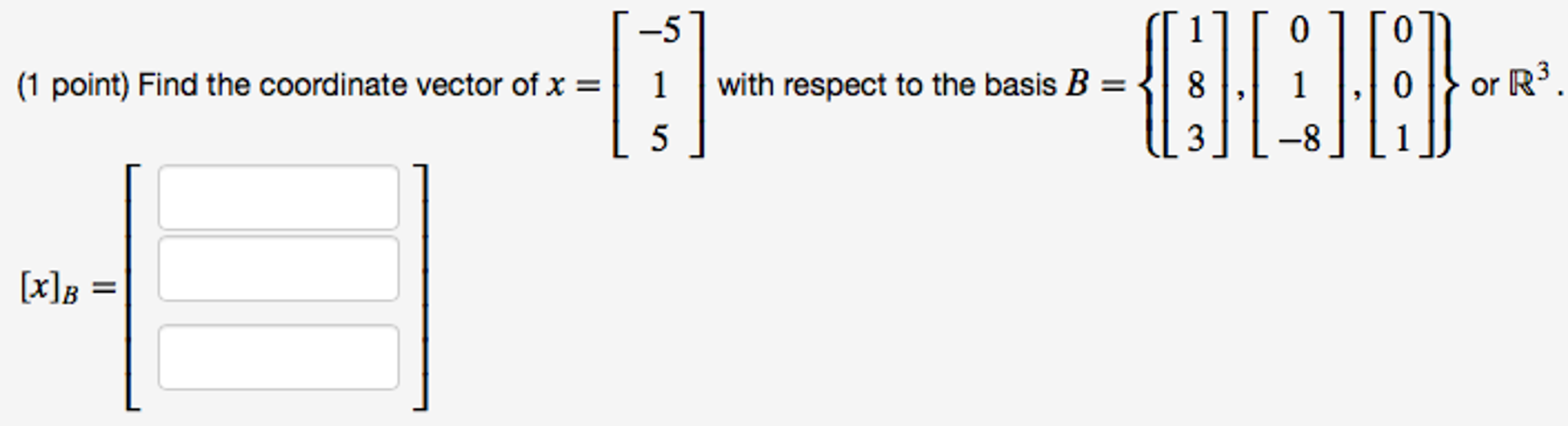 Solved Find The Coordinate Vector Of X 5 1 5 With Chegg solved-find-the-coordinate-vector-of-x-5-1-5-with-chegg
